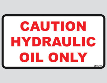 Caution Hydraulic Oil Only Decal – Sloanebuilt
