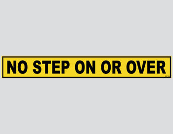 No Step On Or Over Decal – Sloanebuilt